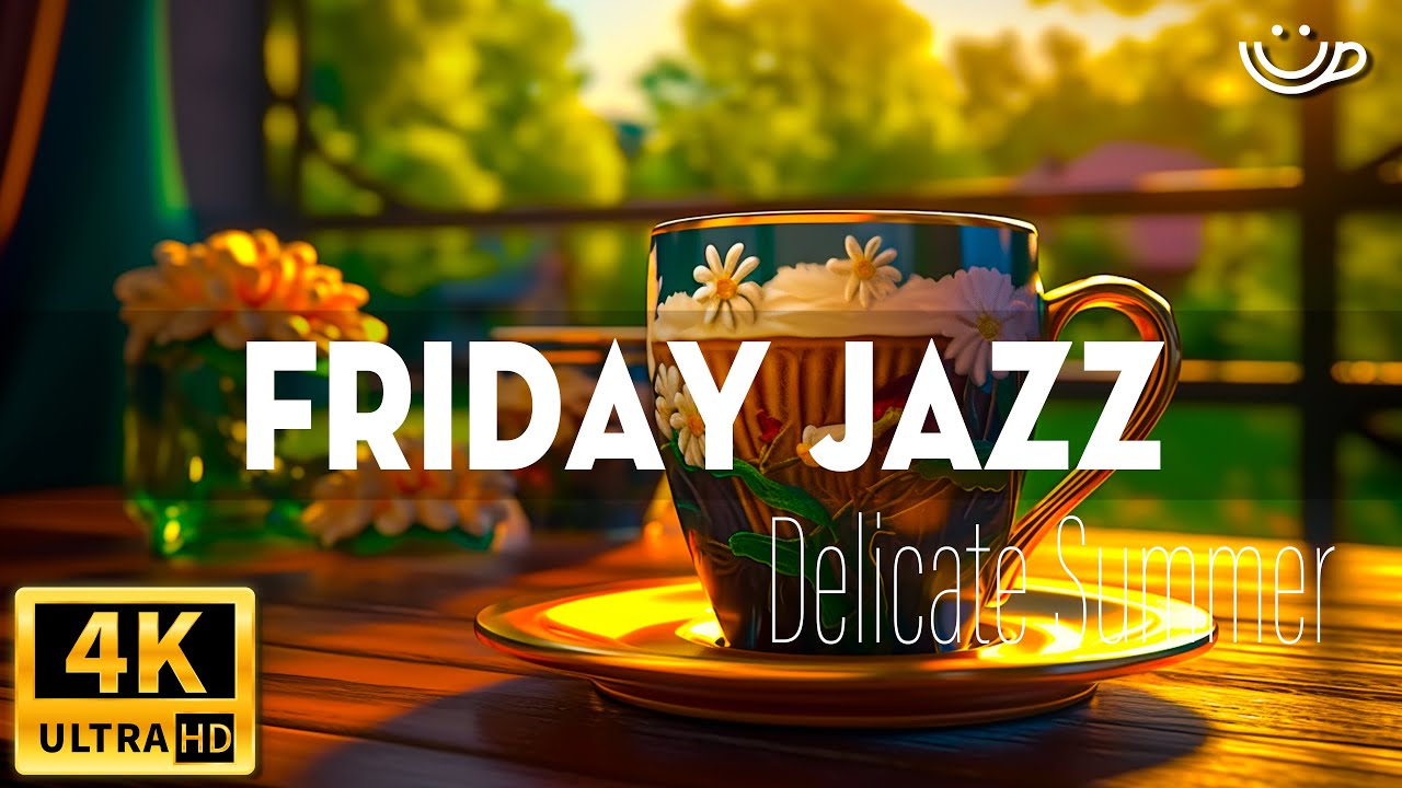 Friday Jazz - Happy Morning Coffee Jazz Music and Bossa Nova Piano ...