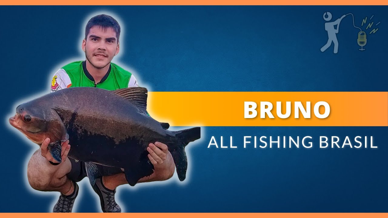 BRUNO [LOJA ALL FISHING BRASIL] - NA FISGADA PODCAST - YouTube