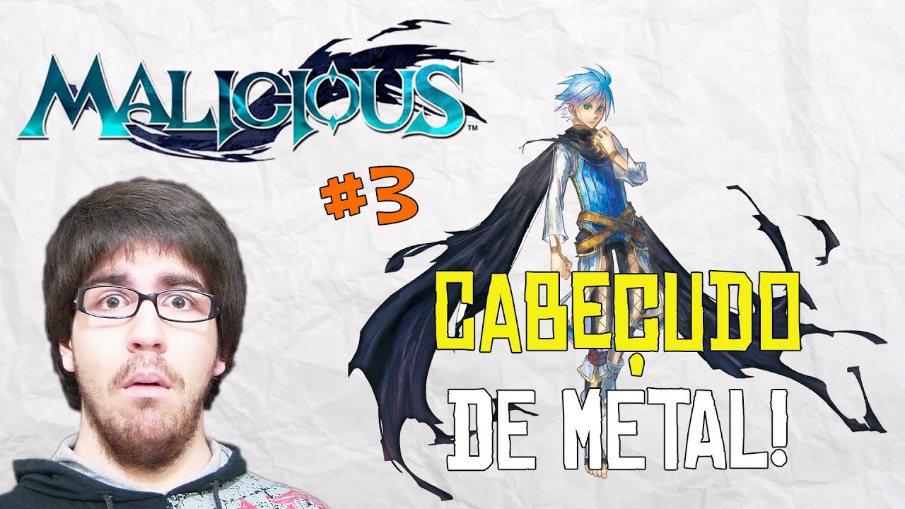 CABEÇUDO DE METAL! - Malicious #3 - YouTube