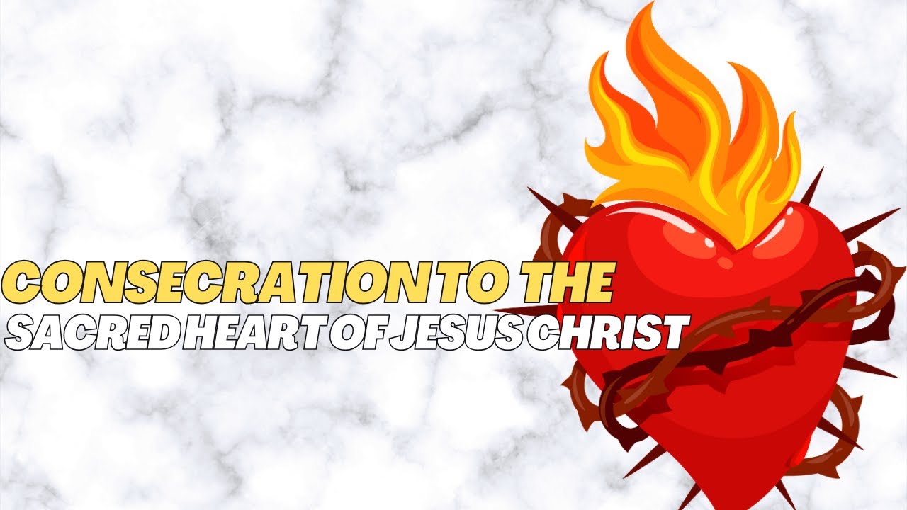 Learn with Us a Consecration to the Sacred Heart of Jesus | gregorian ...