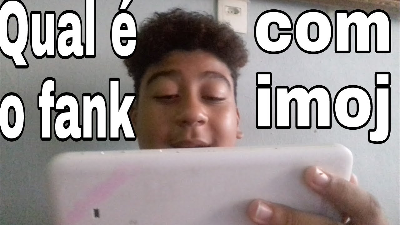 Qual é o fank com imoj - YouTube