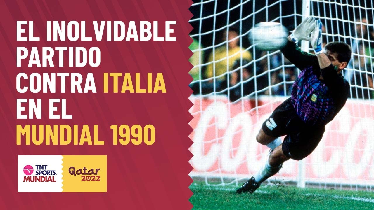 El Inolvidable Partido Contra Italia En El En Mundial 1990 MOMENTOS