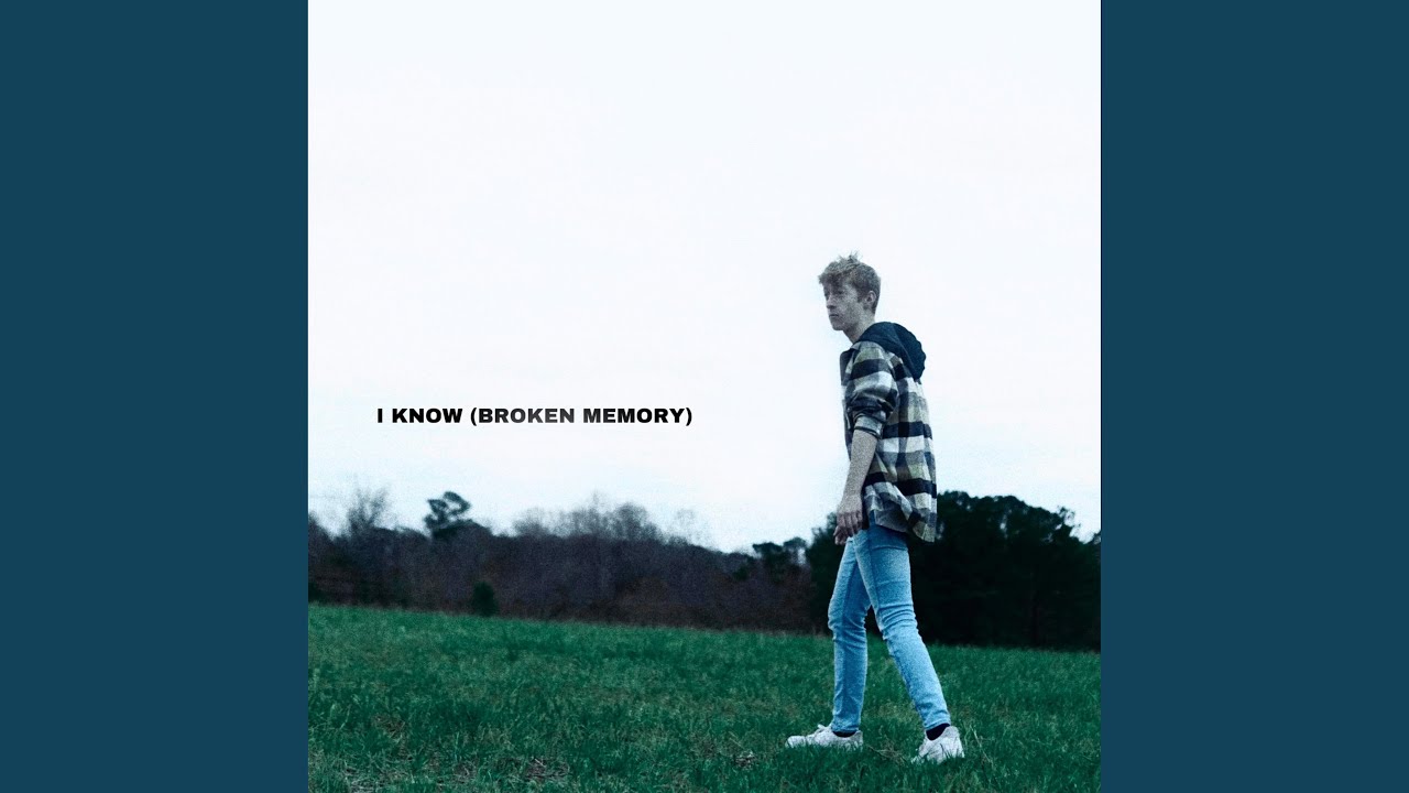 I Know (Broken Memory) - YouTube