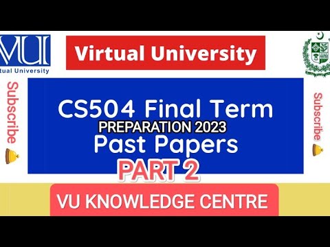 CS 504 FINAL TERM PREPARATION 2023 || PAST PAPERS FILE OF JUNAID || 2023 Virtual University ...