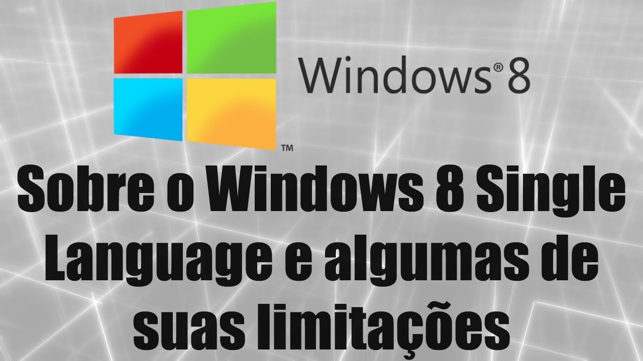 Windows 8 - Sobre o Windows 8 Single Language e algumas de suas ...