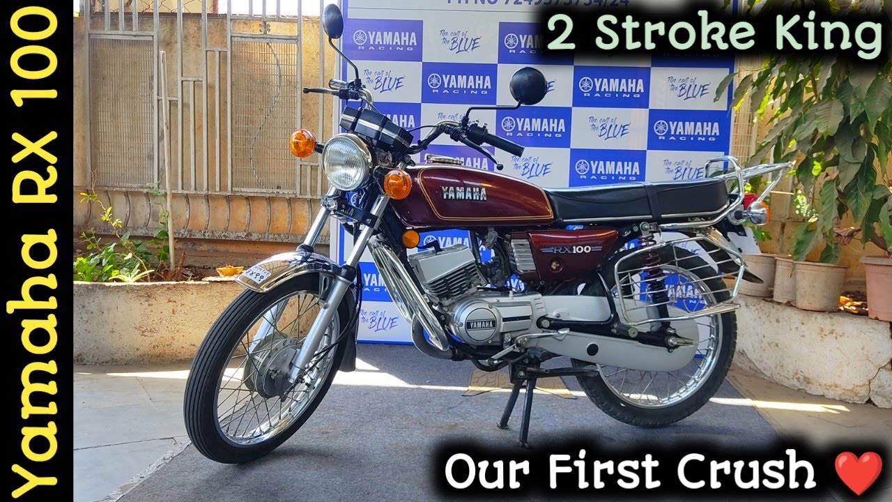 Yamaha RX 100 - Our First Crush ️ | The 2 Stroke King | All Time Legend ...