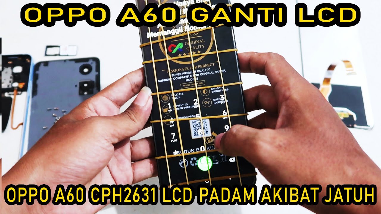 OPPO A60 CPH2631 GANTI LCD AGWIN - TUTORIAL PERGANTIAN LCD - YouTube