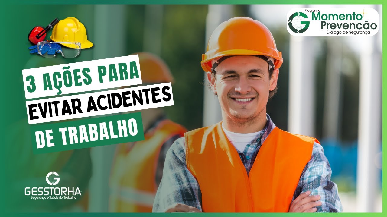 3 AÇÕES para EVITAR Acidentes de Trabalho [Momento Prevenção #01] DDS ...