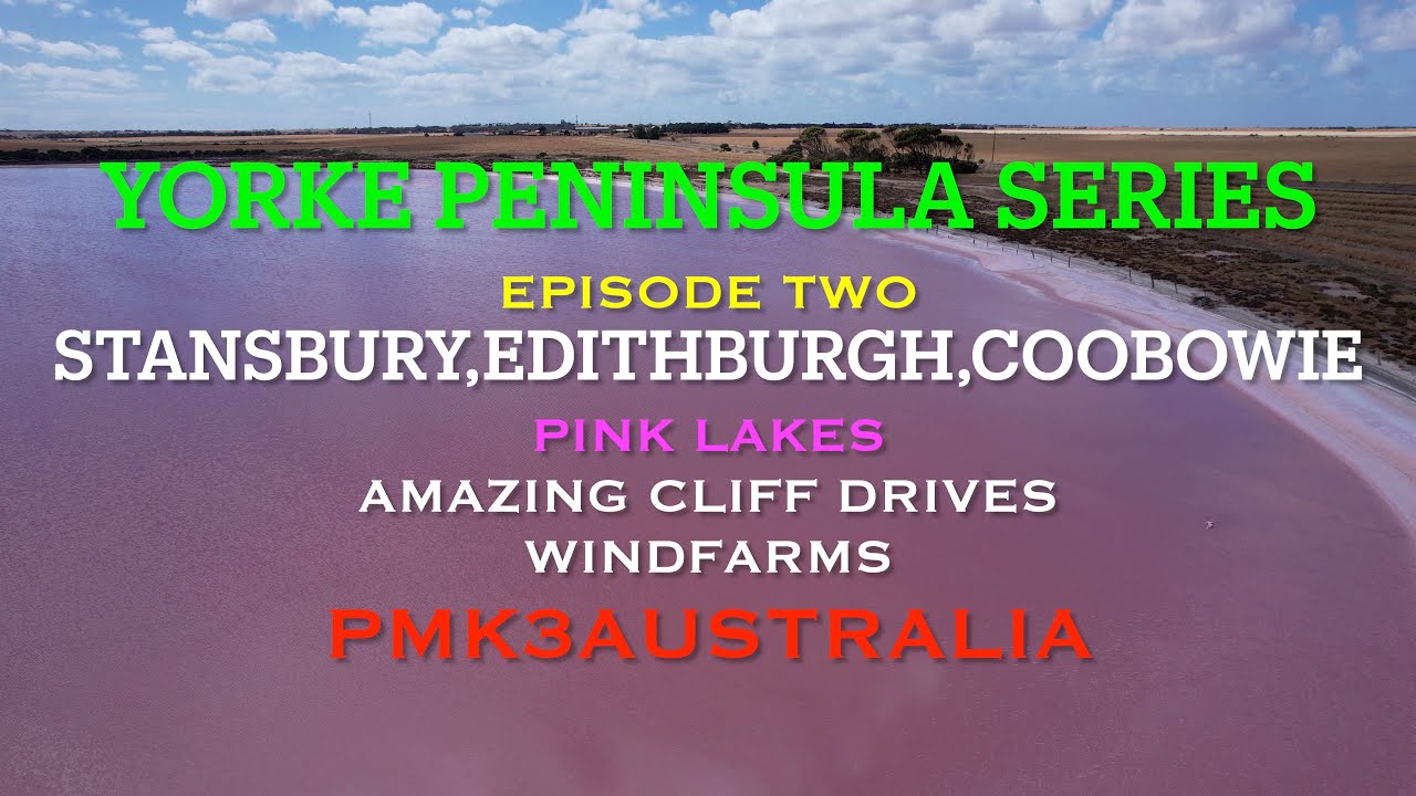 YORKE PEN.SA Ep 2 PINK LAKES & COASTAL VISTAS Yorketown Coobowie Salt ...