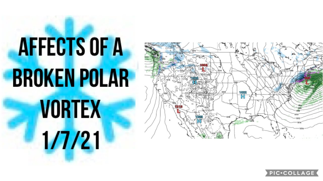 Affects of a Broken Polar Vortex 1/7/21 - YouTube