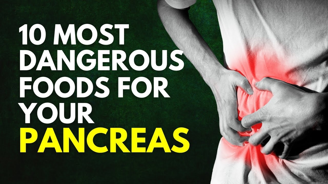 10 Most DANGEROUS Foods For Your PANCREAS - YouTube