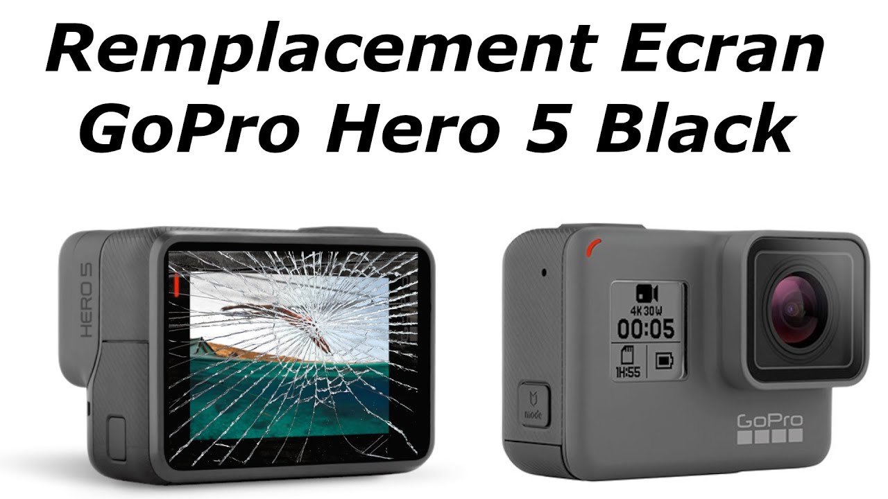 Remplacement Écran GoPro Hero 5 - YouTube