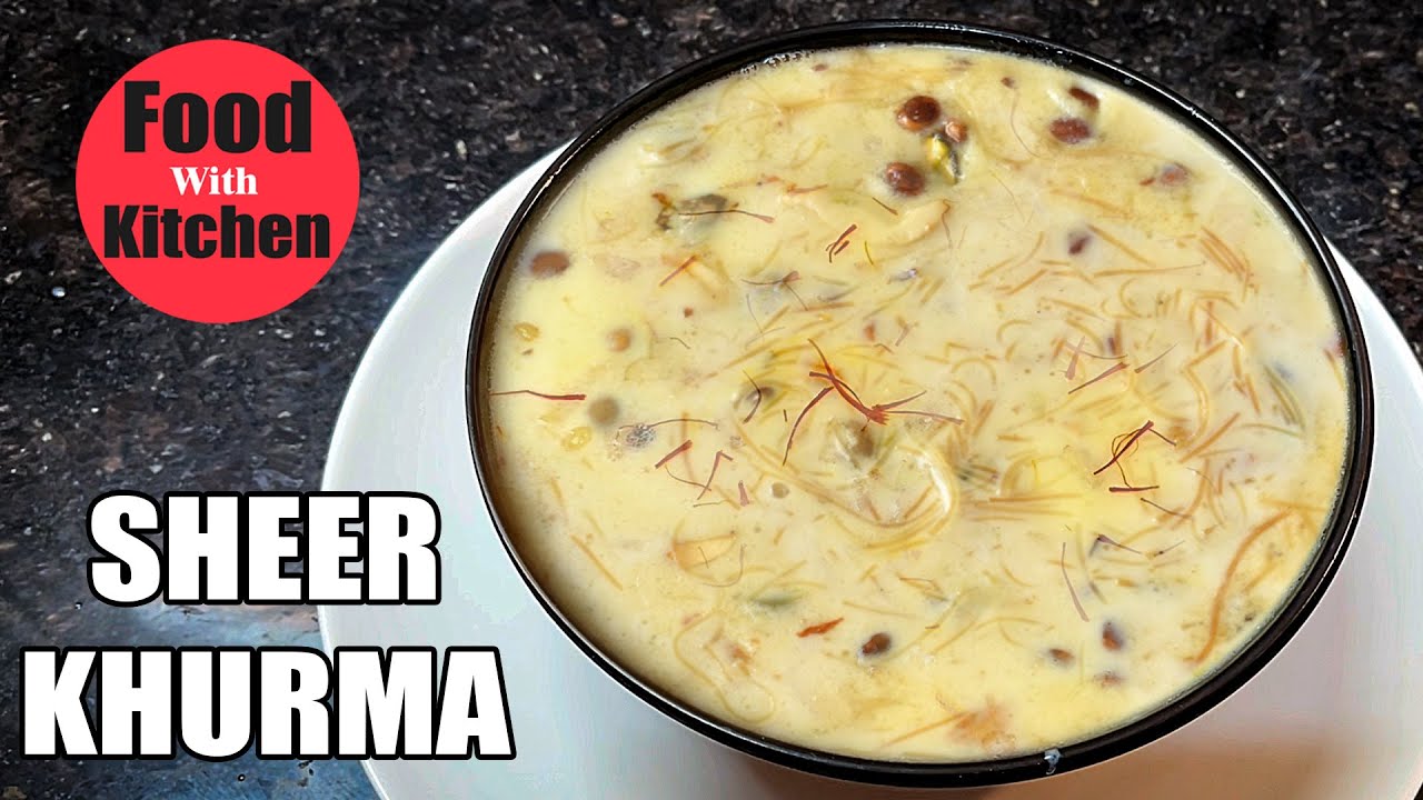 SHEER KHURMA | EID SPECIAL RECIPE | EASY SHEER KHURMA RECIPE BY FOOD ...