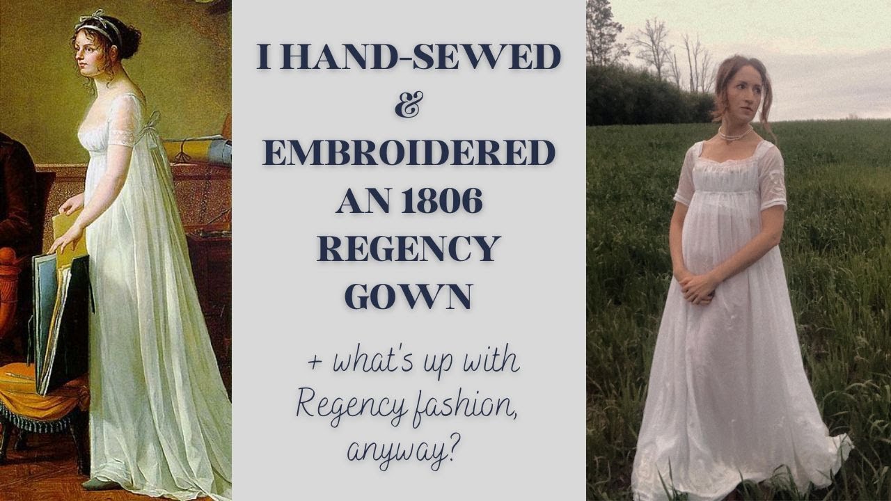 My Hand-Sewn c. 1806 Regency Gown + What is Regency Fashion and Why Do ...
