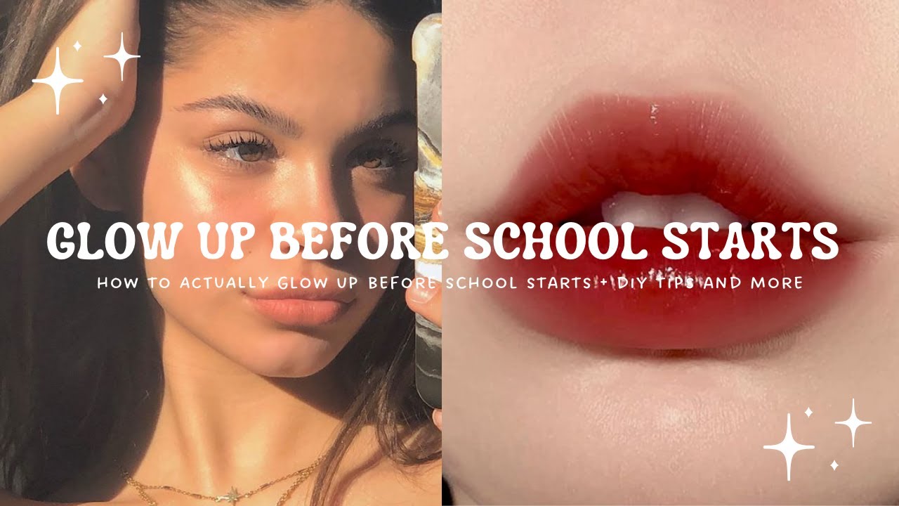 how to ACTUALLY glow up before school starts| the FULL GUIDE TO GLOW UP ...