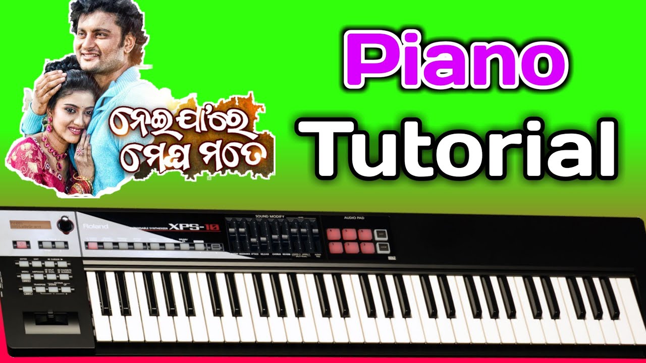 Neija Re Megha Mate Romantic Odia Song | Piano Tutorial | CTK-7300 IN ...