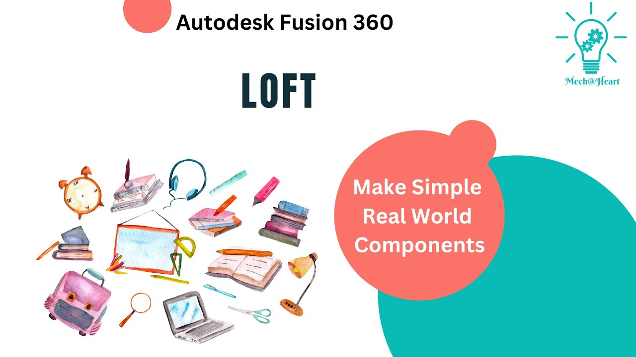 Loft- Mechatheart Fusion 360 Tutorials - YouTube