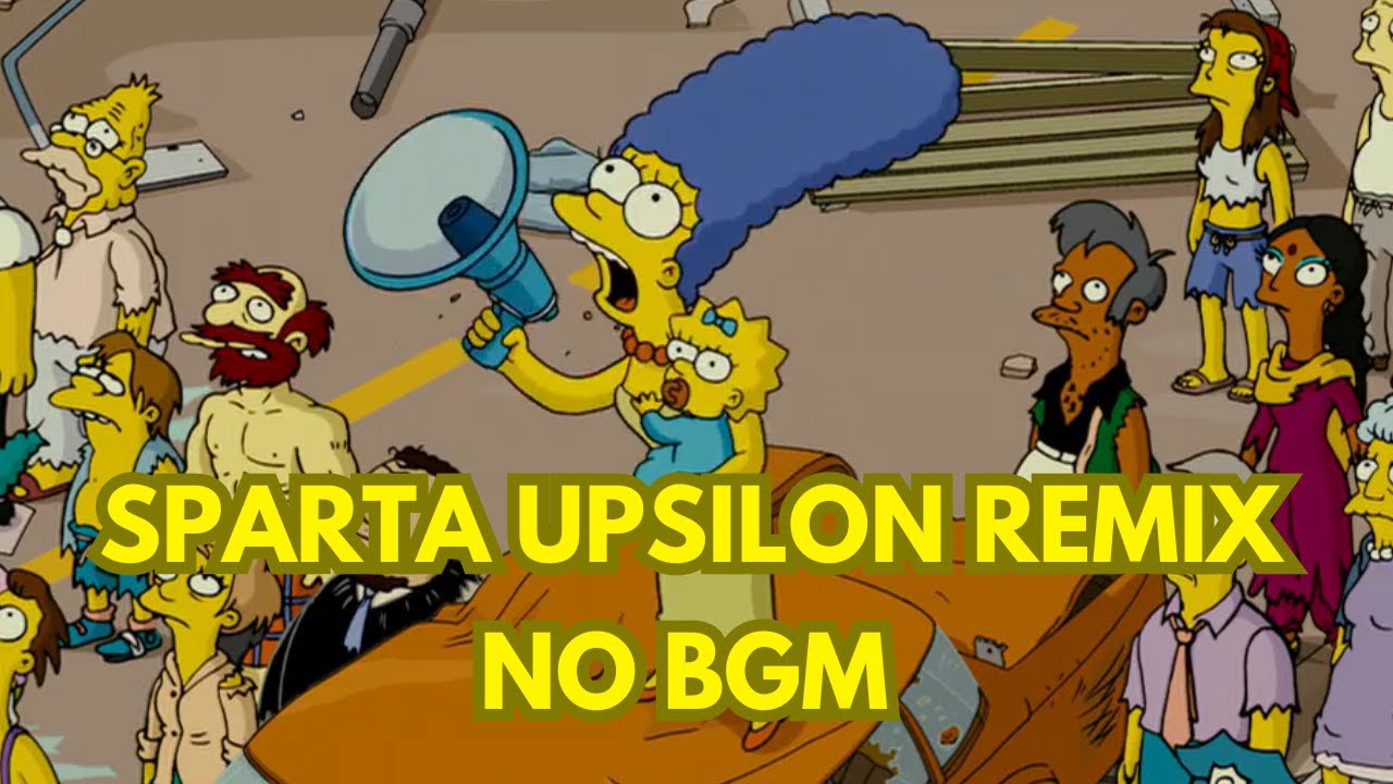 [Simpsons Movie] - "THROW THE GODD*MN BOMB!" - Sparta Upsilon Remix ...