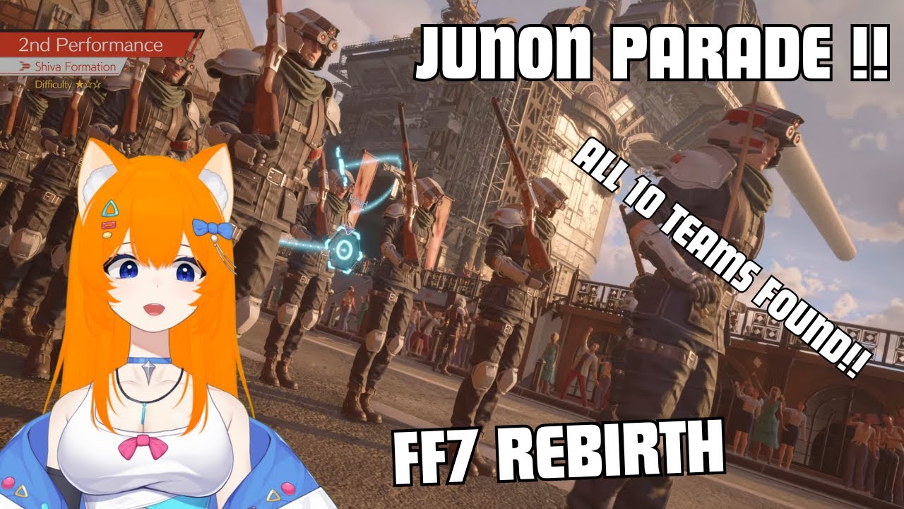 FINDING ALL 10 TEAMS FOR THE PARADE JUNON !!! FINAL FANTASY VII REBIRTH ...