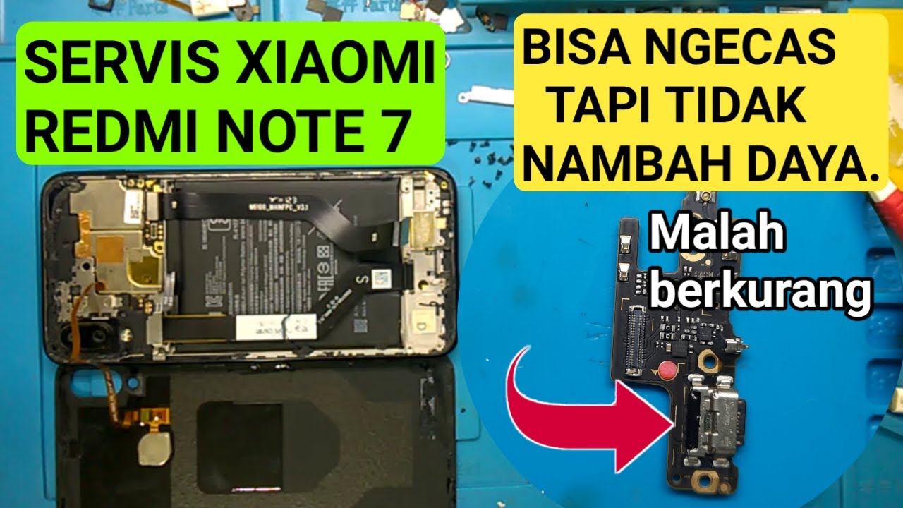 Servis Xiaomi Redmi Note 7 Bisa Ngecas‼️ Tapi Nggak Bisa Nambah Daya ...