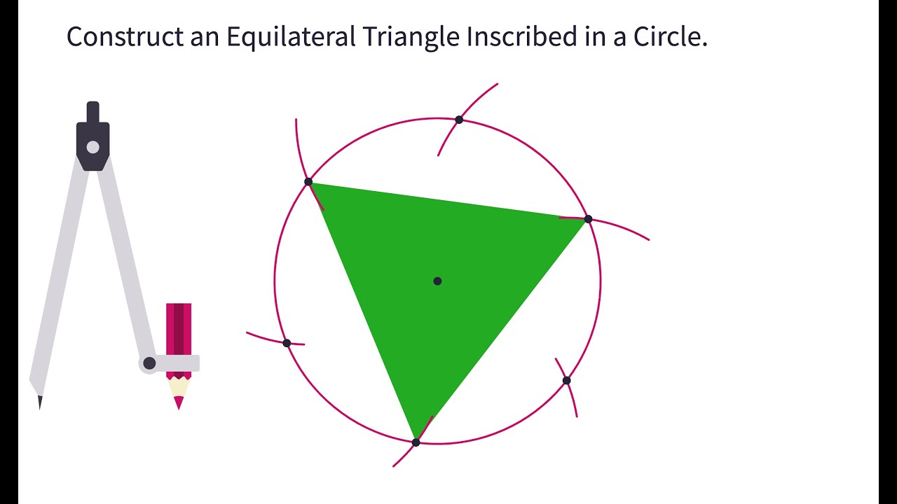 Construct an Equilateral Triangle Inscribed in a Circle - YouTube