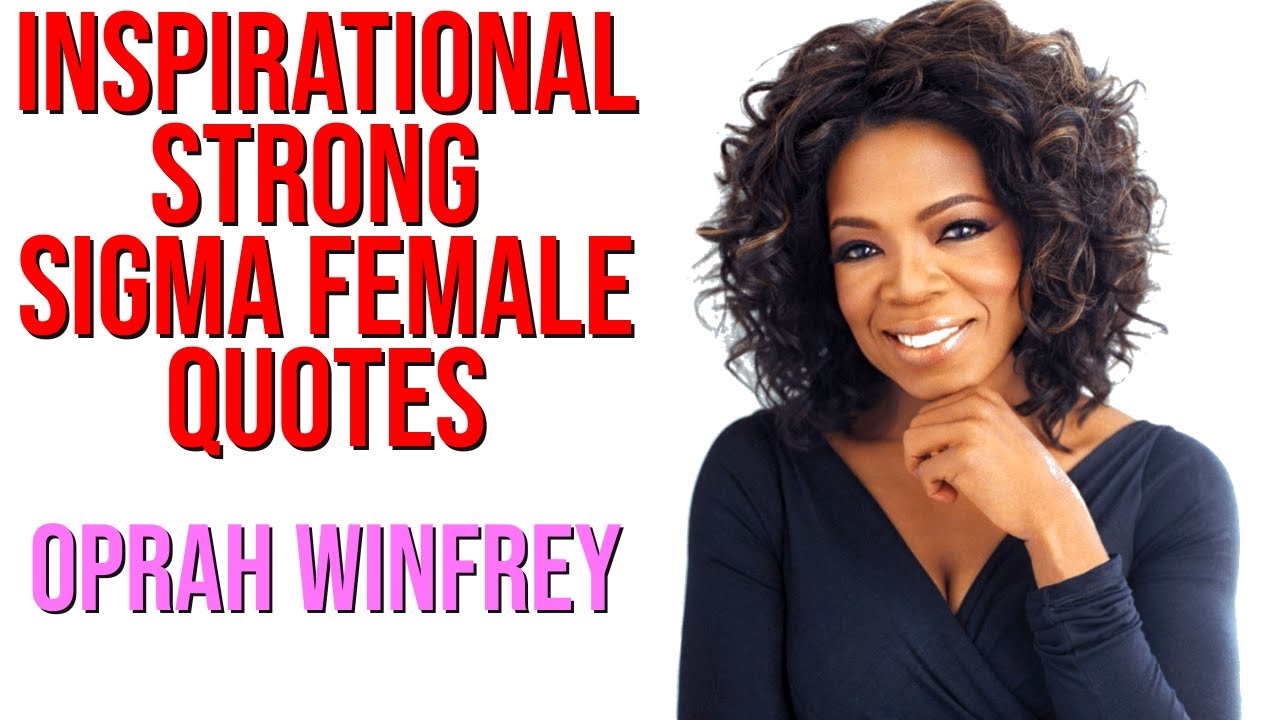 Sigma Female Quotes | Strong Independent Women Inspirational Quotes ...