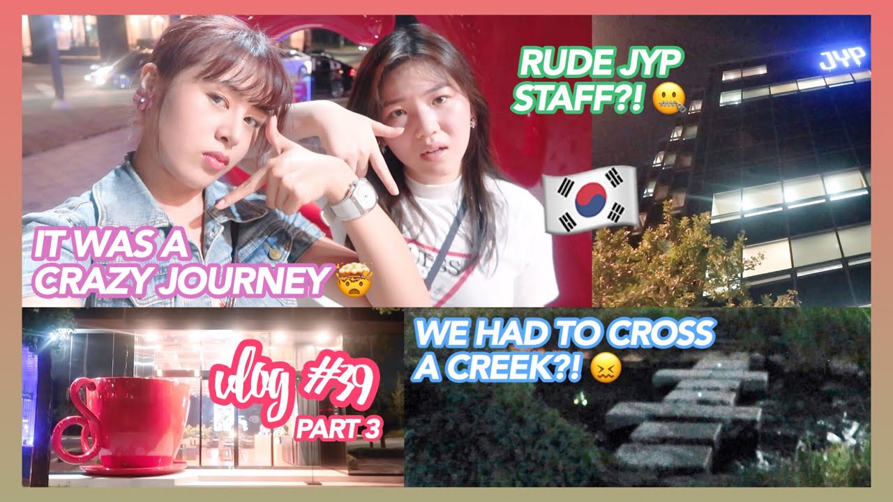 Vlog #39 (Part 3): OUR CRAZY JOURNEY ON HOW WE GOT TO THE NEW JYP ...