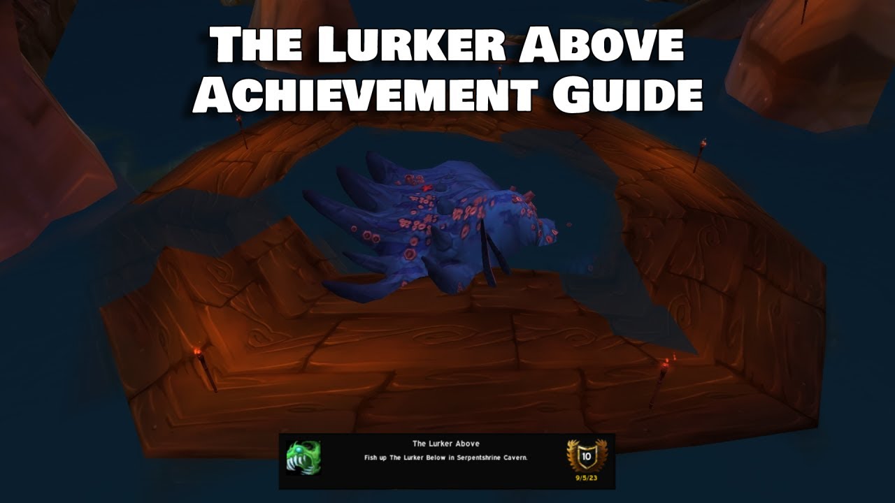 The Lurker Above | Achievement Guide | World of Warcraft - YouTube