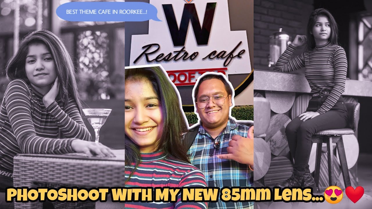 PHOTOSHOOT WITH MY NEW CANON 85MM F1.8 LENS || W RESTRO CAFE ROORKEE ...