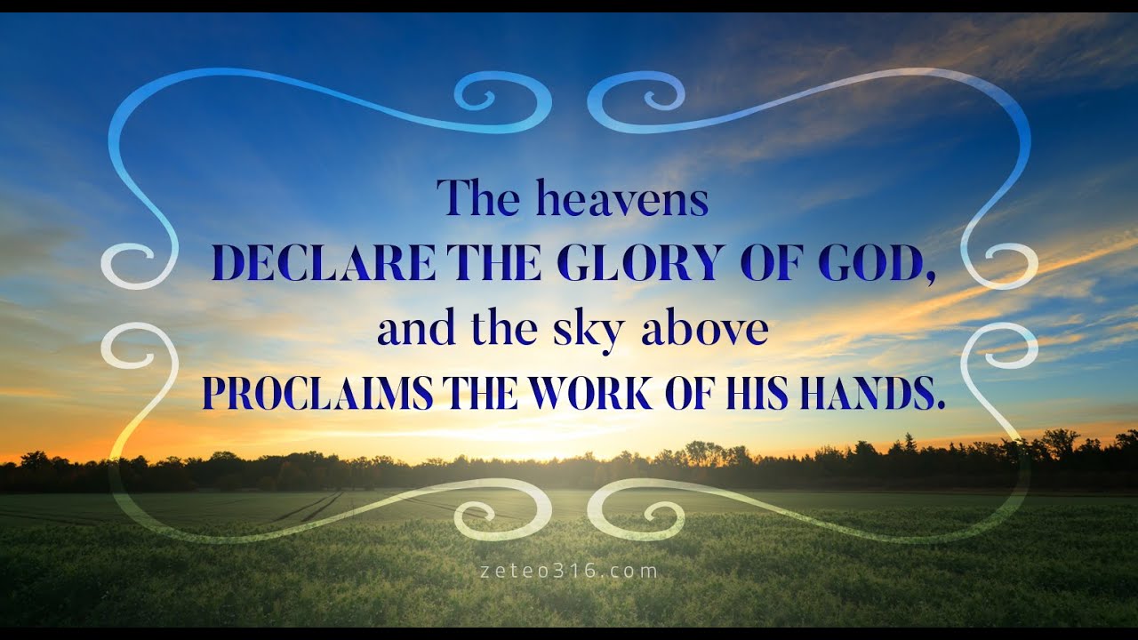 Psalm 19 "Creation speaks for God" - YouTube