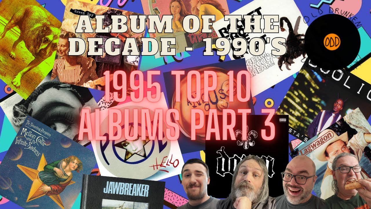 Album of the Decade - 1990's: 1995 Top 10 Albums Part 3 - YouTube