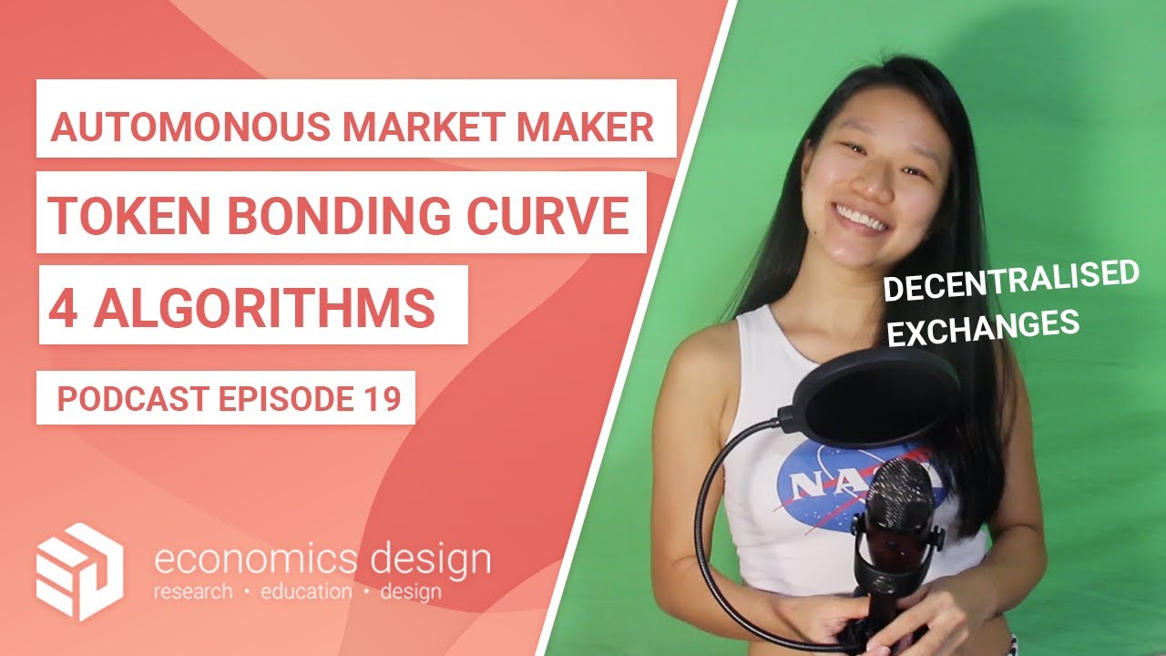 EP 19: Token Bonding Curve Algorithms for Autonomous Market Makers (DEX ...