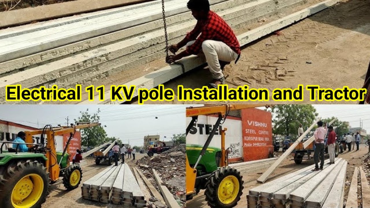 Electrical 11 KV pole Installation and Tractor - YouTube