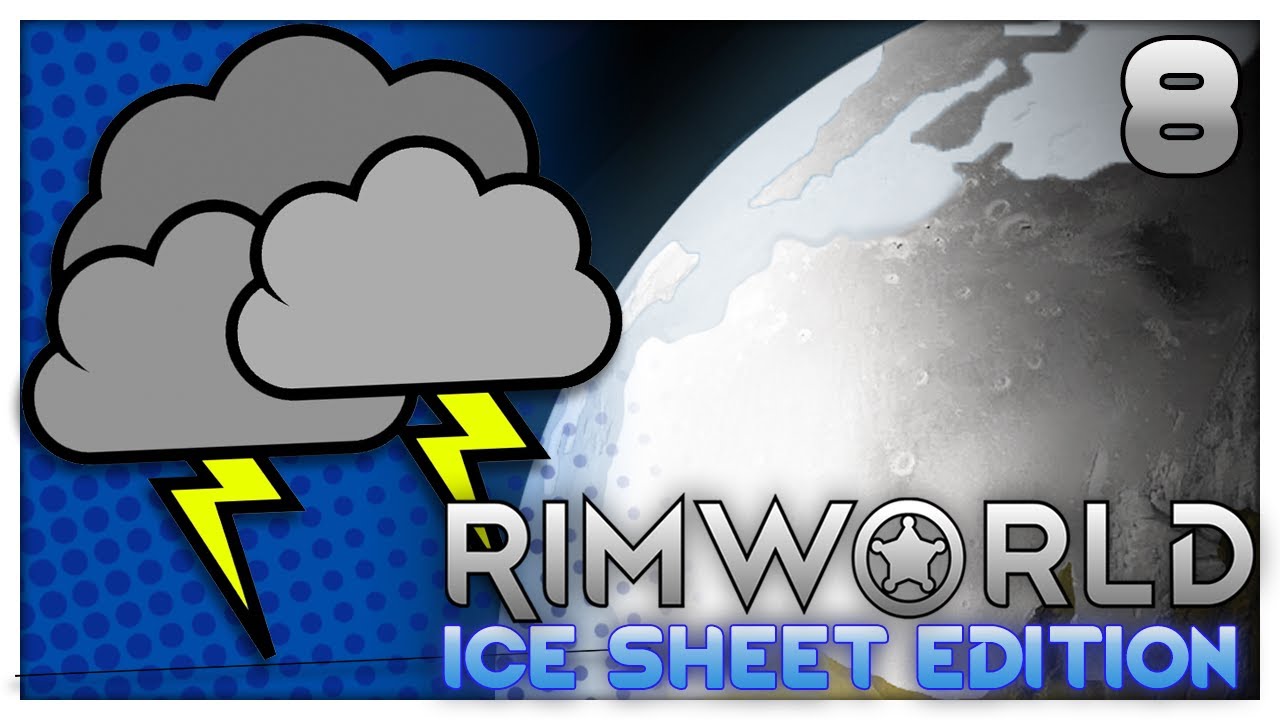 HERE COMES THE THUNDER! - Rimworld: Ice Sheet Edition - #8 - YouTube