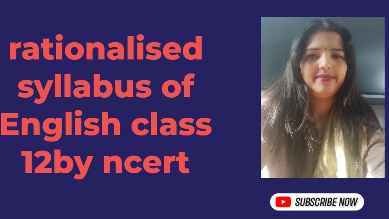 Rationalised Syllabus Of English Subject Class 12th By NCERT YouTube rationalised-syllabus-of-english-subject-class-12th-by-ncert-youtube