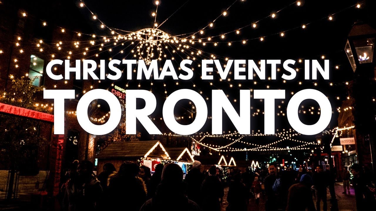 25 Of The Biggest Christmas Events In Toronto – HARO