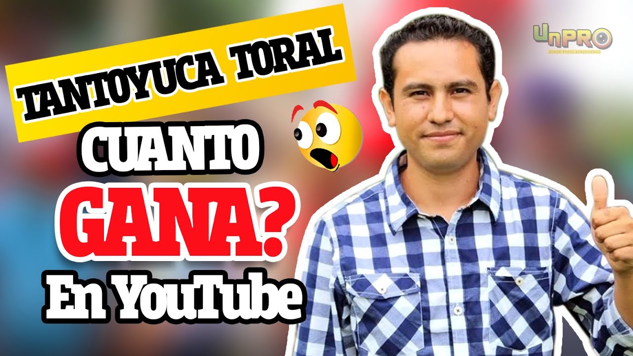💰 Cuanto GANA TANTOYUCA TORAL en YouTube 2021 | Cuanto Gana JAIME TORAL ...