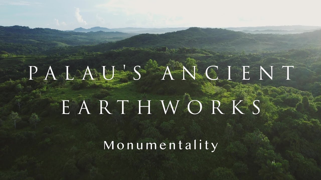 Palau’s Ancient Earthworks: Monumentality - YouTube