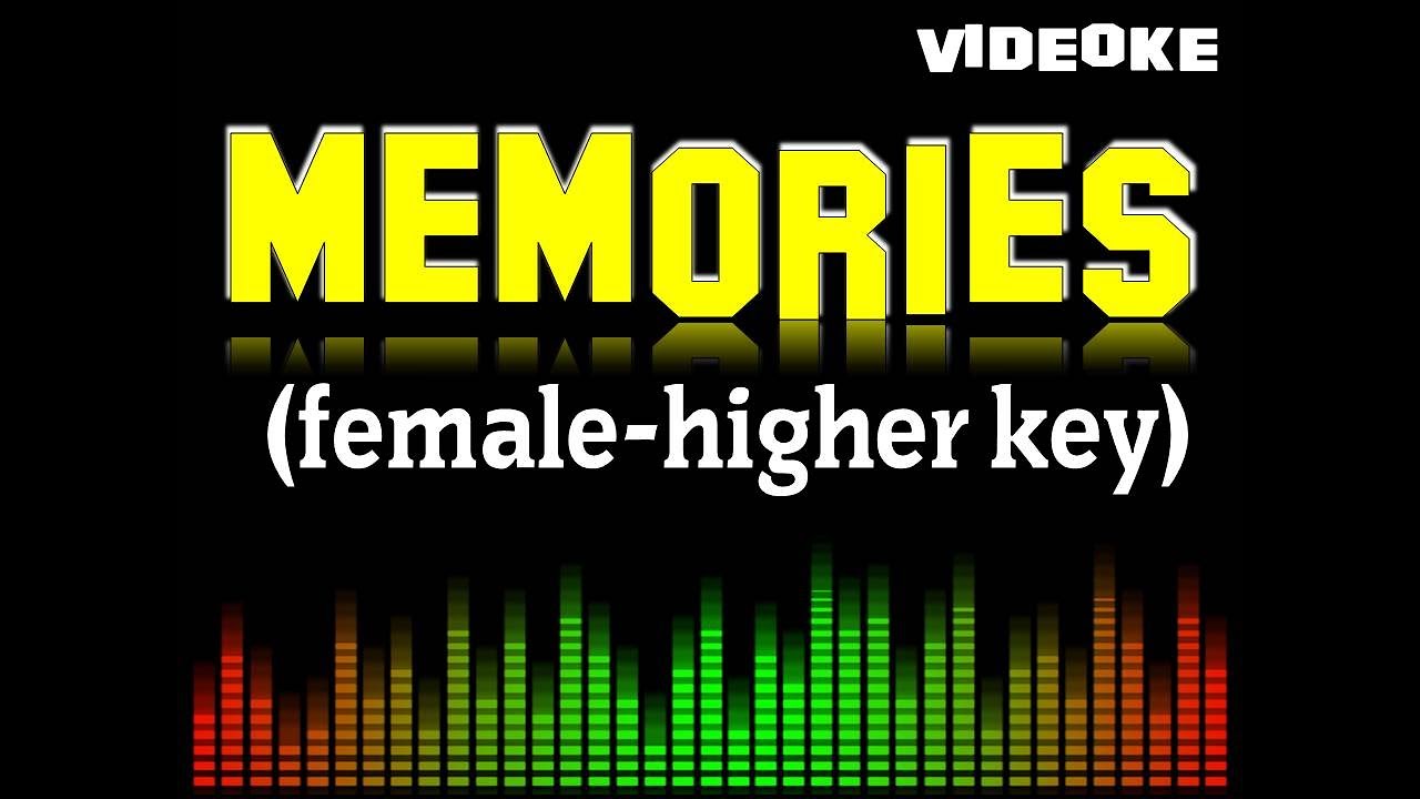 MEMORIES - VIDEOKE FEMALE HIGHER KEY - YouTube