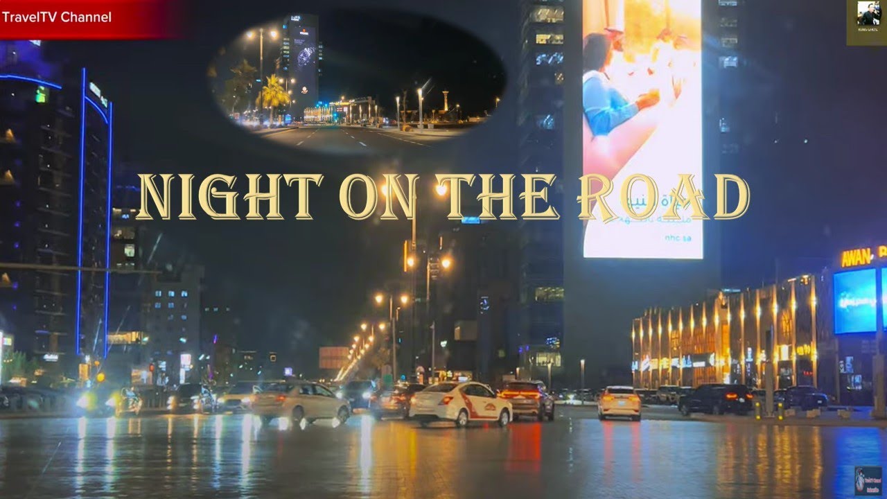 NIGHT ON THE ROAD IN AL KHOBAR #TravelTV Channel (Vlog#469) - YouTube