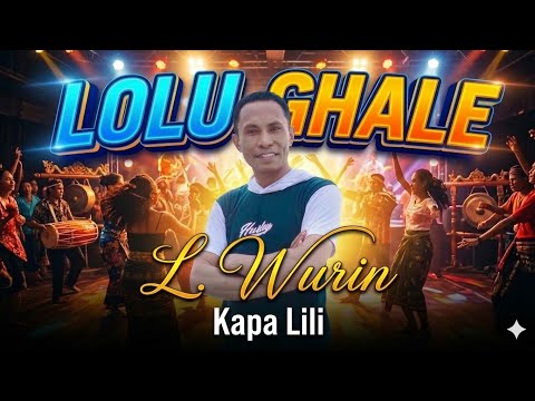 L. WURIN | LOLU GHALE - KAPA LILI | Official Musik Video | Lagu Daerah Irama Joget Ende Lio