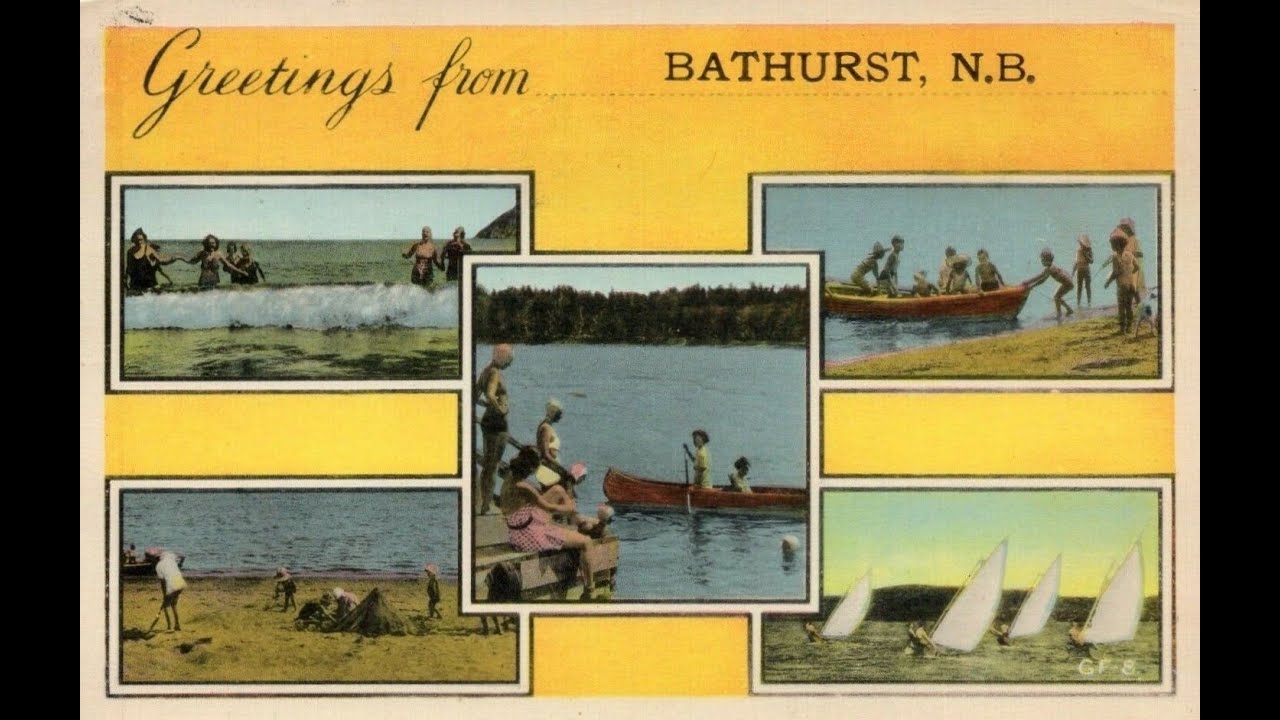 50 Old Pictures of Bathurst New Brunswick Canada [ Episode # 57 ] - YouTube