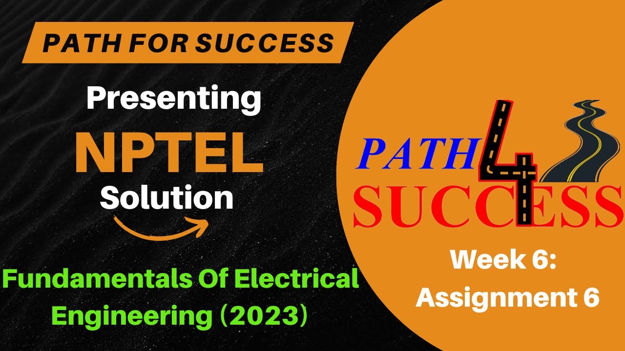 NPTEL Assignment WEEK 6 Solution 2023 || Fundamentals Of Electrical ...