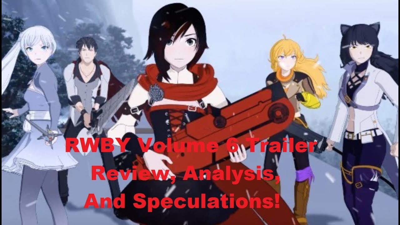 RWBY Volume 6 Trailer Review, Analysis, And Speculations! - YouTube