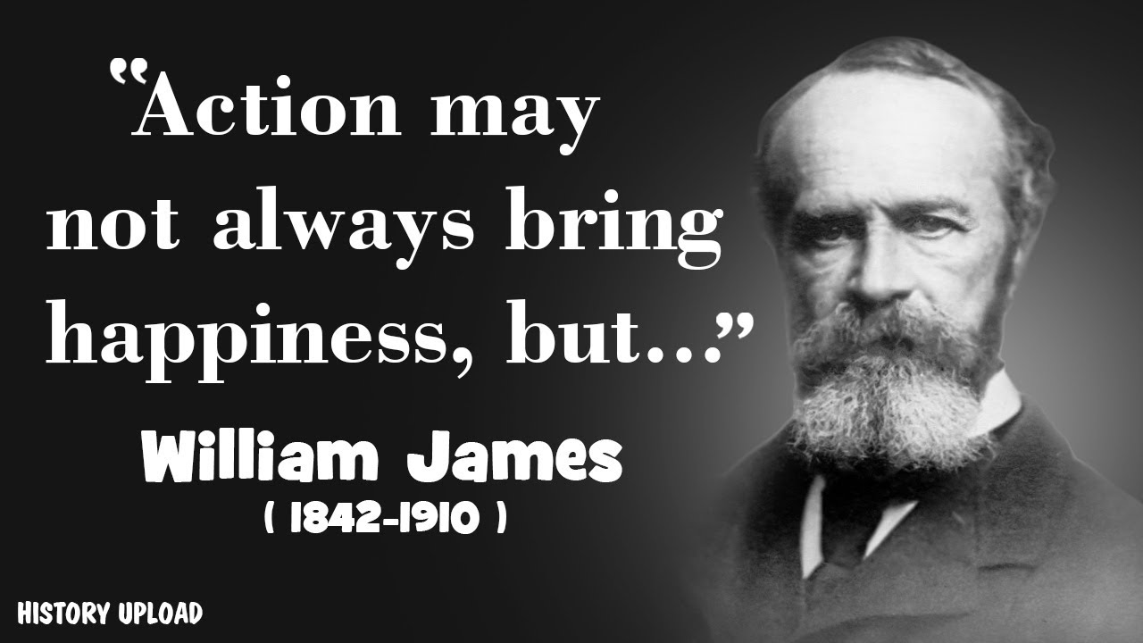 William James Best Quotes About Life That Will Change Your Perspective ...