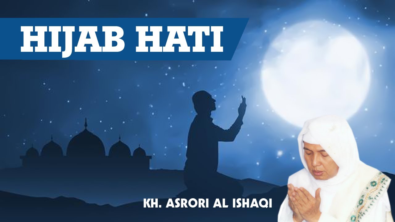 Hijab Hati I KH. Ahmad Asrori Al ishaqi - Kedinding Surabaya - YouTube