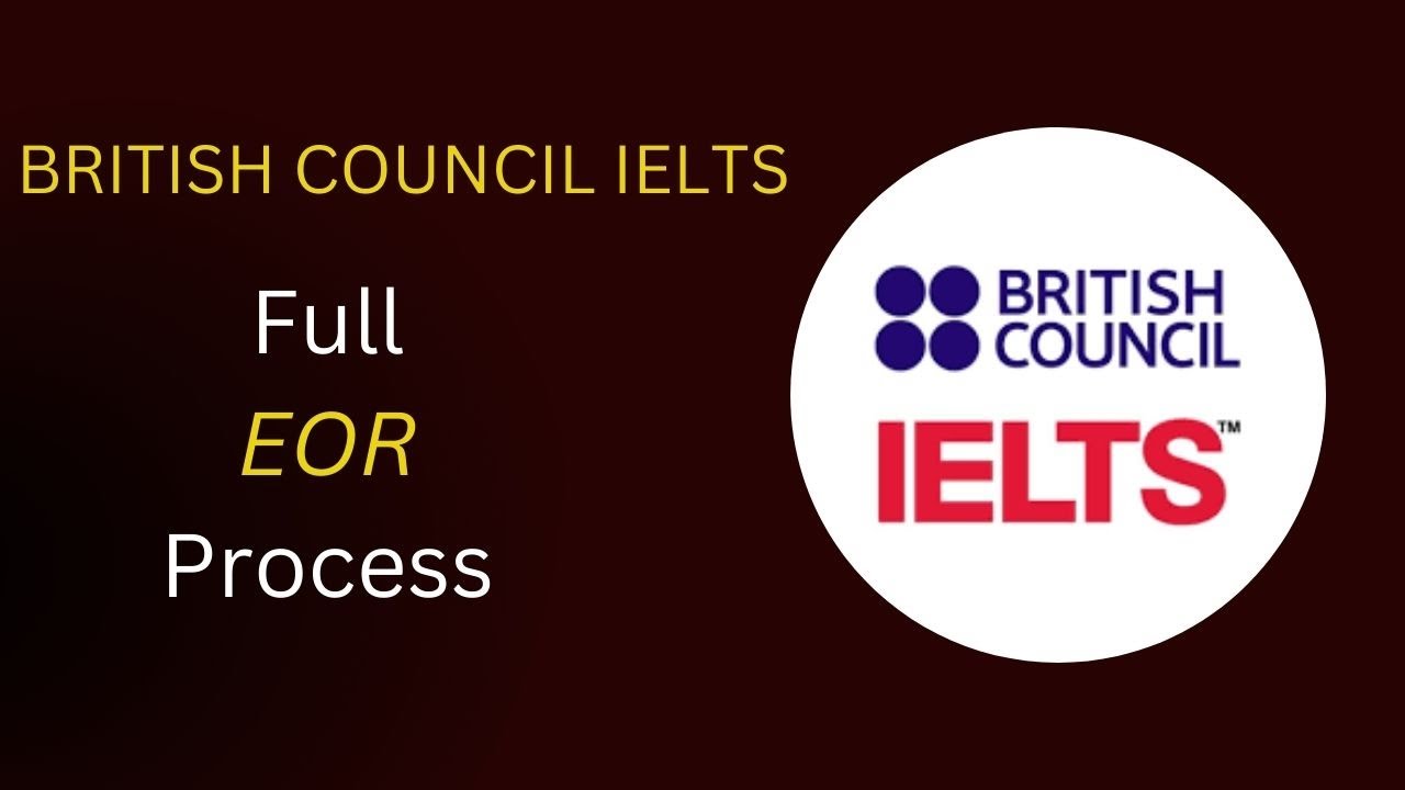 IELTS-EOR Full Process for (BRITISH COUNCIL) - YouTube