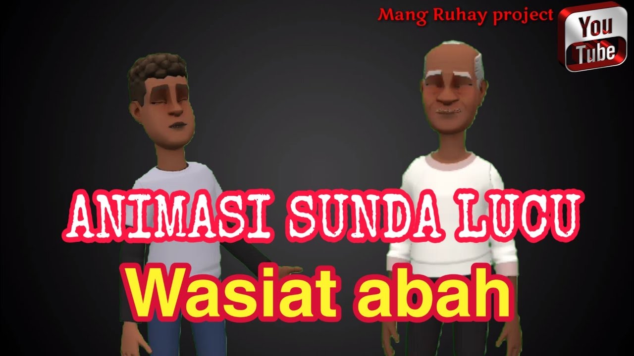 SAKMAD & ABAH...!!! Animasi sunda lucu "wasiat abah" - YouTube