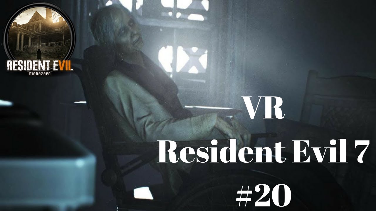 VR RESIDENT EVIL 7 EP 20 - YouTube