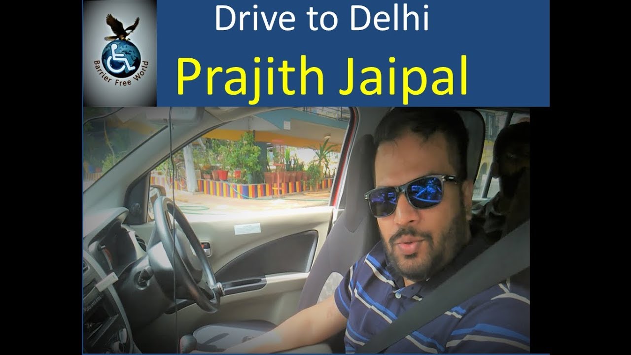 Drive to Delhi for DIVYANG | PRAJITH JAIPAL | by BARRIER FREE WORLD ...